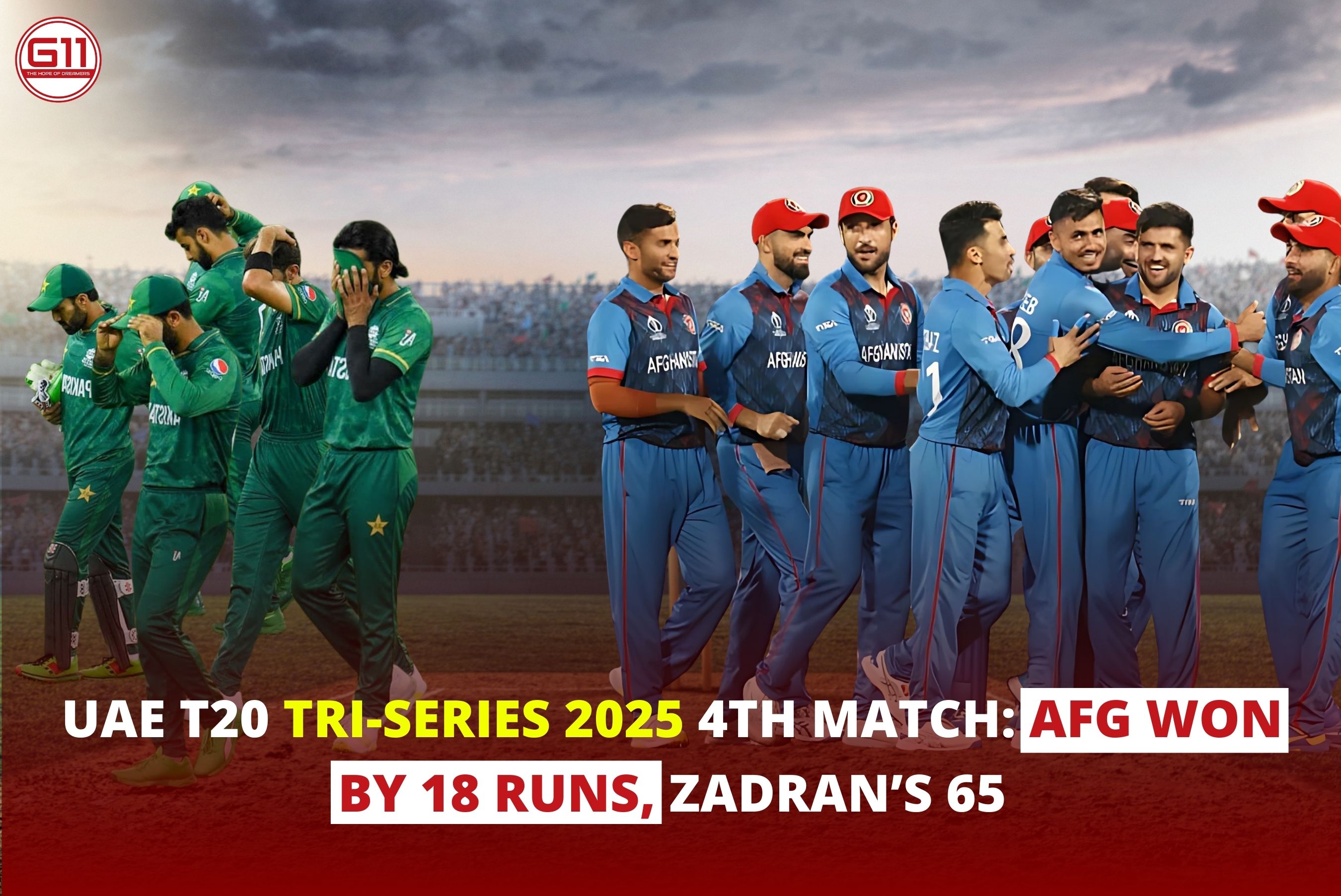 UAE T20 Tri-Series 2025 4th Match: AFG Won By 18 Runs, Zadran’s 65