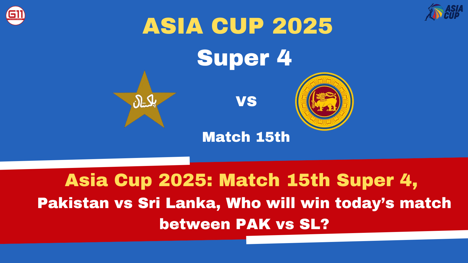 Asia Cup 2025: Match 15th Super 4, Pakistan v Sri Lanka, Who will win ...