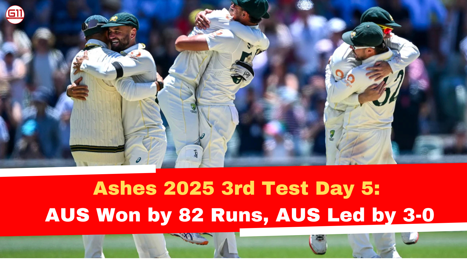 Ashes 2025 3rd Test Day 5: AUS Won By 82 Runs, AUS Led by 3-0