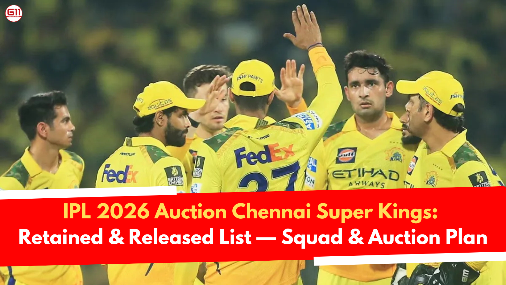 IPL 2026 Auction Chennai Super Kings: Retained & Released List — Squad ...