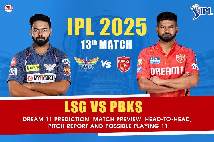 LSG vs PBKS 13th Match IPL 2025: Dream 11 Prediction, Match Preview, Head-to-Head, And Pitch Report