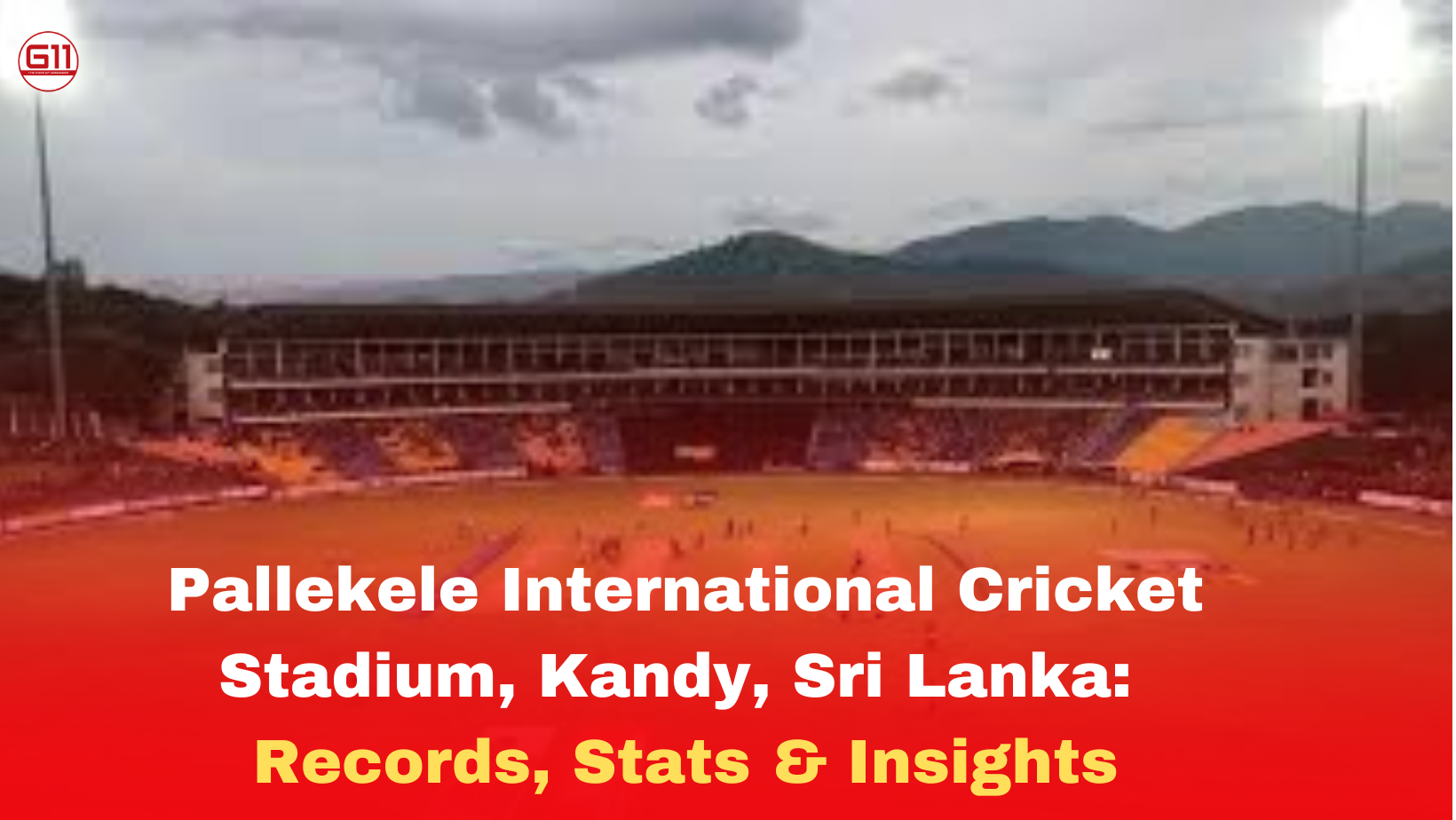 Pallekele International Cricket Stadium, Kandy, Sri Lanka: Records ...