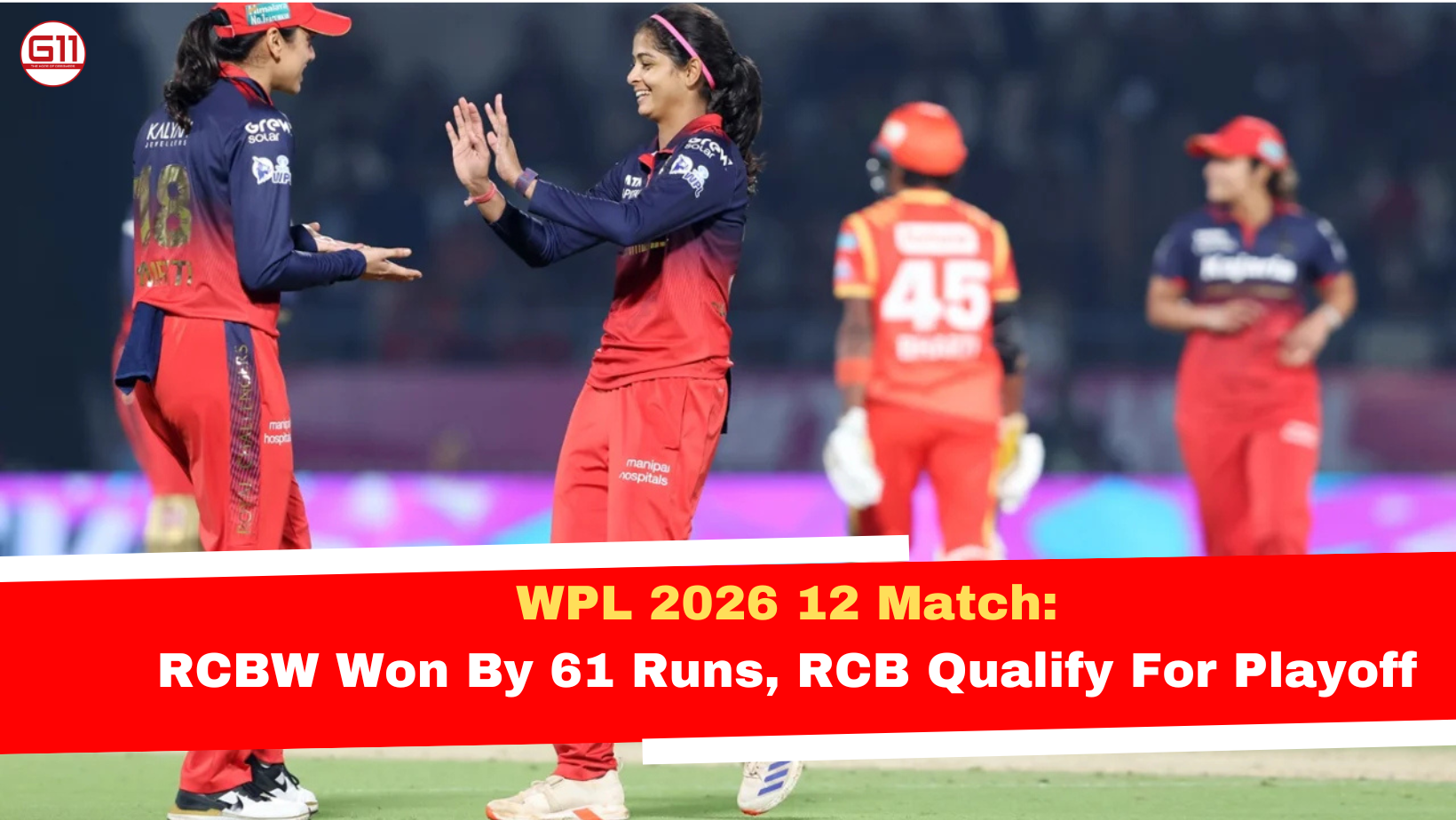 WPL 2026 12 Match: RCBW Won By 61 Runs, RCB Qualify For Playoff