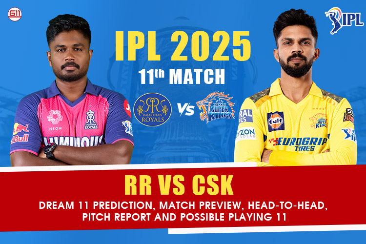RR vs CSK 11th Match IPL 2025: Dream 11 Prediction, Match Preview, Head-to-Head, And Pitch Report