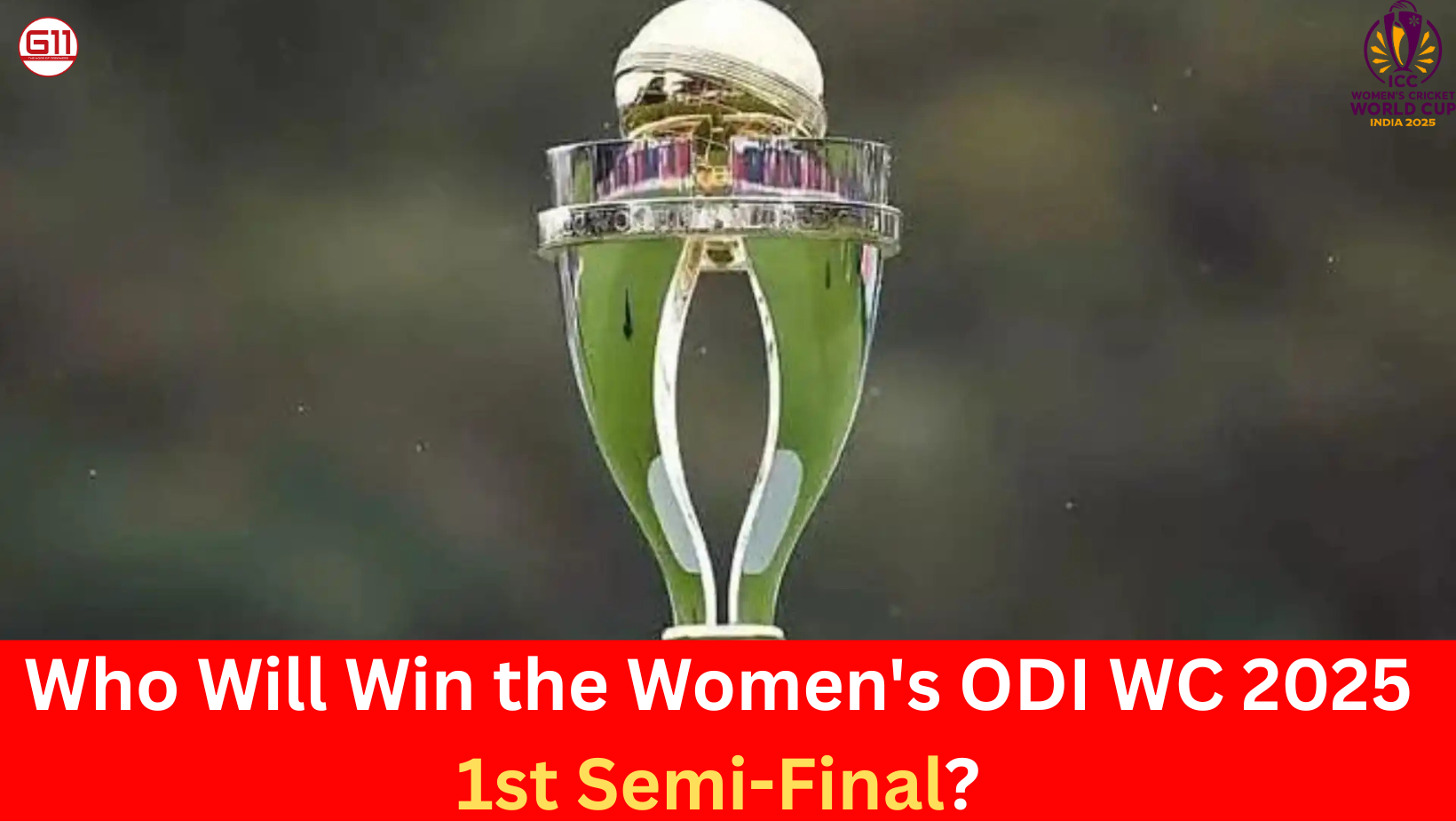 Women’s ODI WC 2025 Semi-Final 1: ENGW vs SAW – Battle for Glory ...